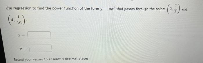 Solved Use regression to find the power function of the form | Chegg.com