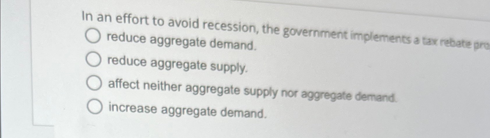 Solved In an effort to avoid recession, the government | Chegg.com