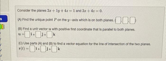 Solved Consider the planes 2x+1y+4z=1 and 2x+4z=0 (A) Find | Chegg.com
