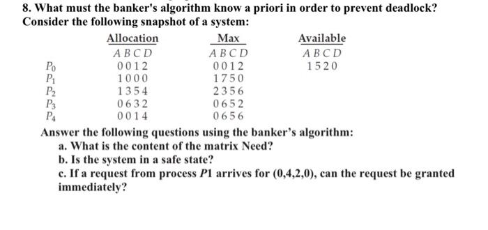 Solved 8. What must the banker's algorithm know a priori in | Chegg.com