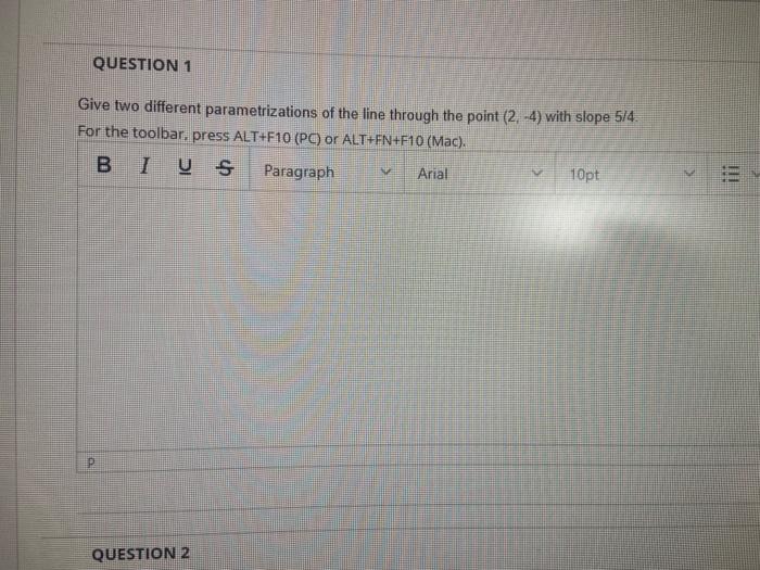 Solved Give two different parametrizations of the line | Chegg.com