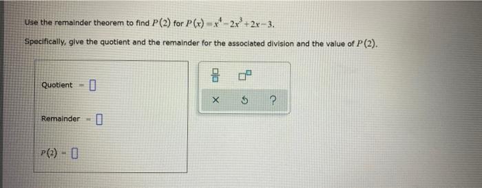 Solved Use the remainder theorem to find...specifically, | Chegg.com