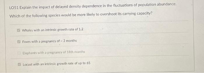 Solved LO51 Explain the impact of delayed density dependence | Chegg.com