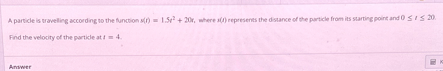 Solved A particle is travelling according to the function | Chegg.com