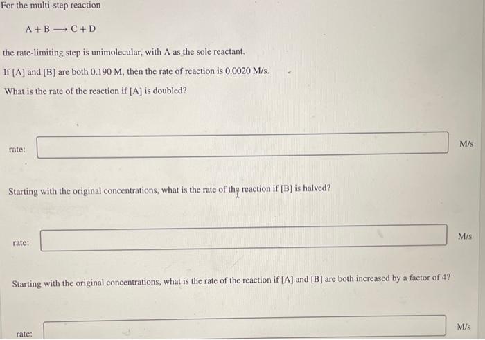 Solved For the multi-step reaction A+B C+D the rate-limiting | Chegg.com