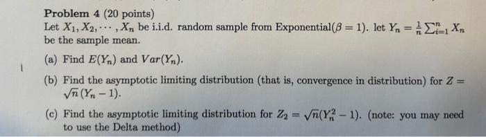 Solved Problem 4 (20 points) Let X1,X2,⋯,Xn be i.i.d. random | Chegg.com