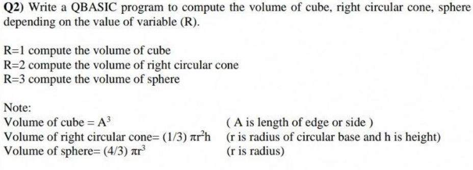 Solved (2) Write a QBASIC program to compute the volume of | Chegg.com