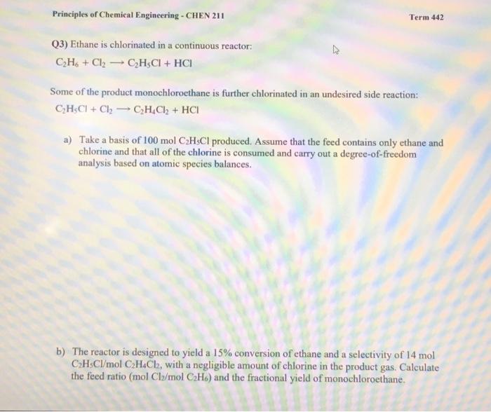Solved Q3) Ethane is chlorinated in a continuous reactor: | Chegg.com