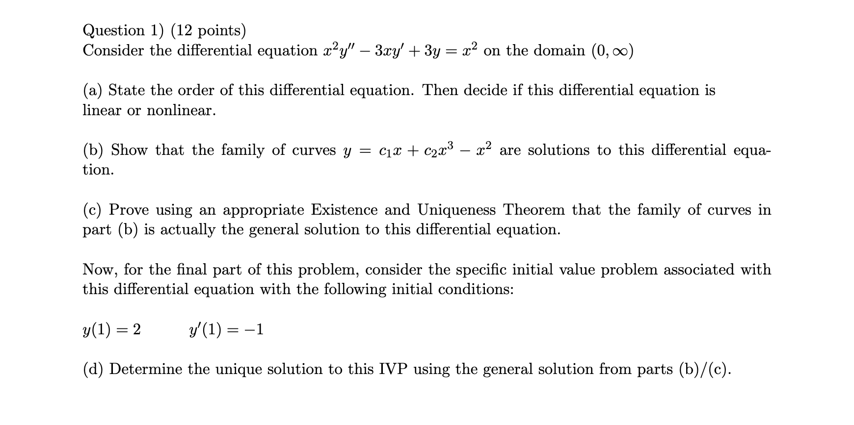 Solved Question 1x^(2)y^('')-3xy^(')+3y=x^(2) ﻿on the domain | Chegg.com