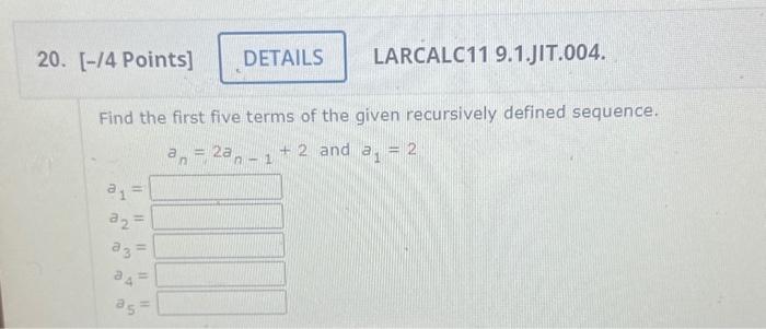 Solved Find the first five terms of the given recursively | Chegg.com