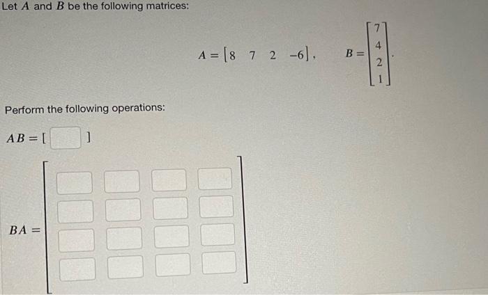 Solved Let A and B be the following matrices: | Chegg.com