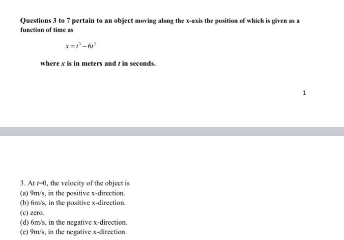 Solved Questions 3 to 7 pertain to an object moving along | Chegg.com