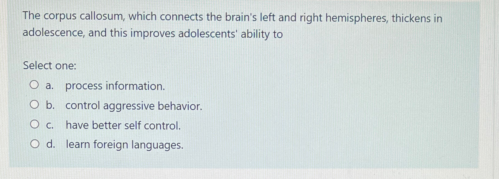 Solved The corpus callosum, which connects the brain's left | Chegg.com