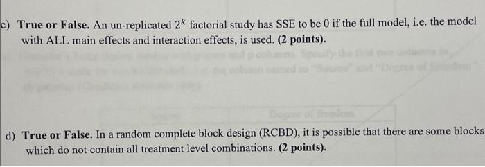 True or False. An un-replicated 2k factorial study | Chegg.com