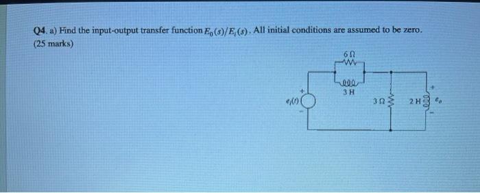Solved Q4. a) Find the input-output transfer function | Chegg.com