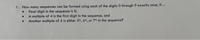 Solved 1. How many sequences can be formed using each of the | Chegg.com