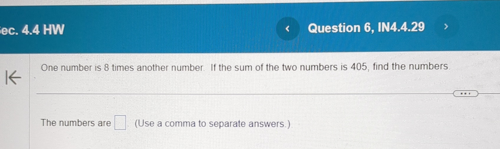 Solved ec. 4.4HWQuestion 6, ﻿IN4.4.29One number is 8 ﻿times | Chegg.com