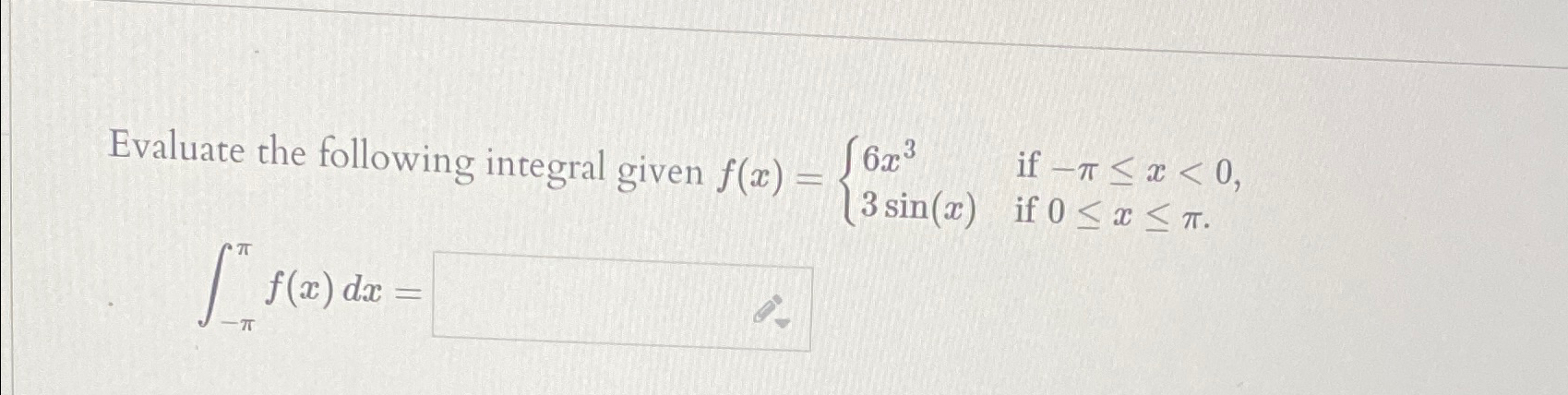Solved Evaluate the following integral given | Chegg.com