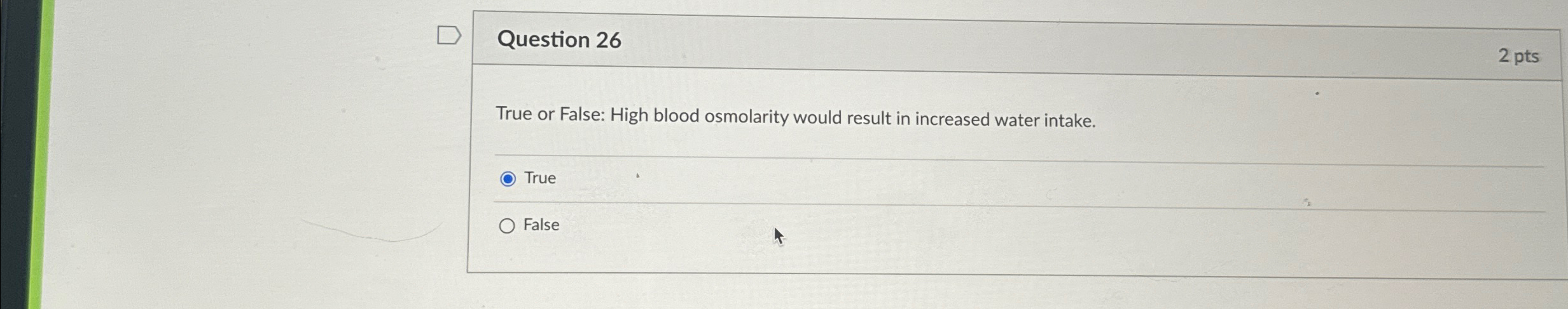 Solved Question 262 ﻿ptsTrue or False: High blood osmolarity | Chegg.com