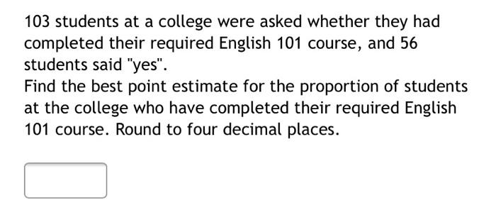 Solved 103 students at a college were asked whether they had | Chegg.com