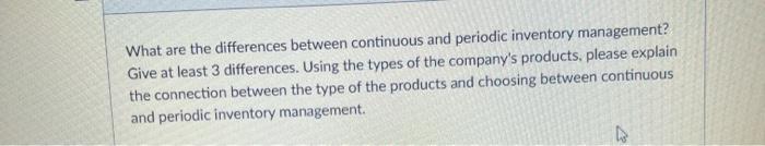 Solved What are the differences between continuous and | Chegg.com