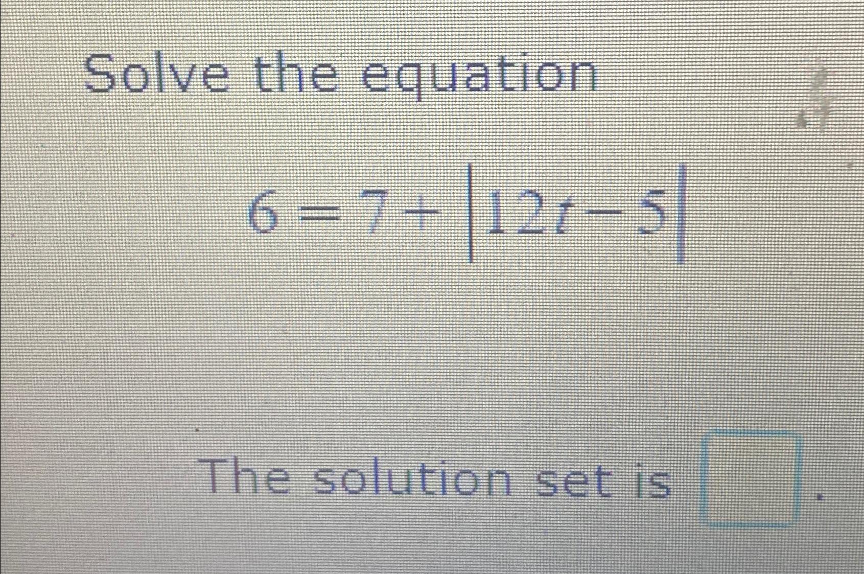 Solved Solve The Equation6 7 12t 5 The Solution Set Is