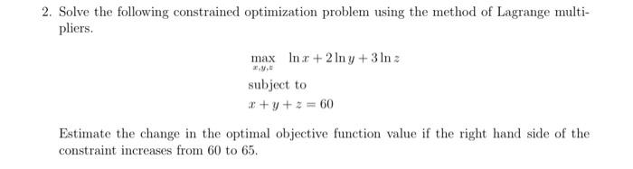 Solved 2. Solve the following constrained optimization | Chegg.com