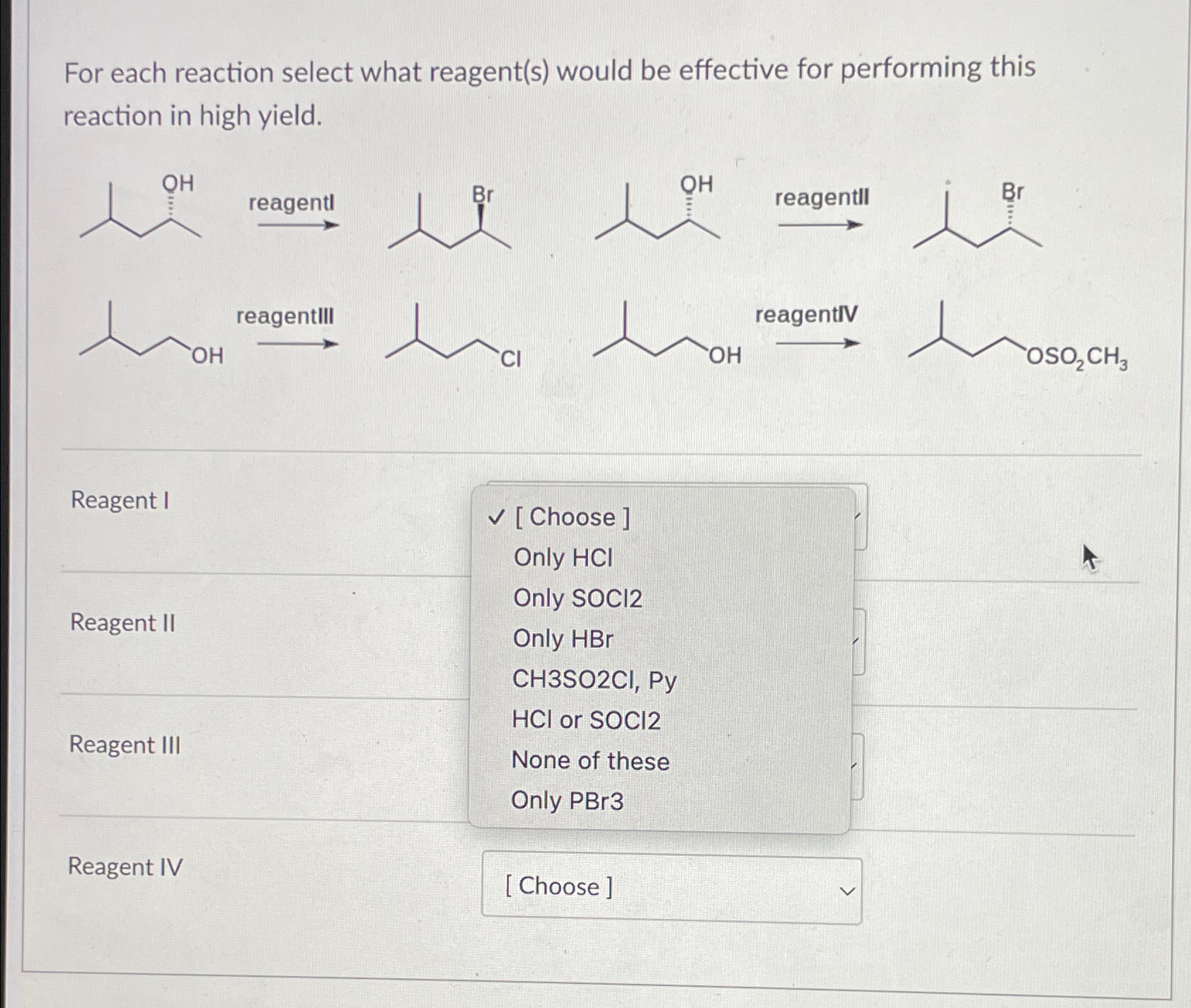 Solved For each reaction select what reagent(s) ﻿would be | Chegg.com