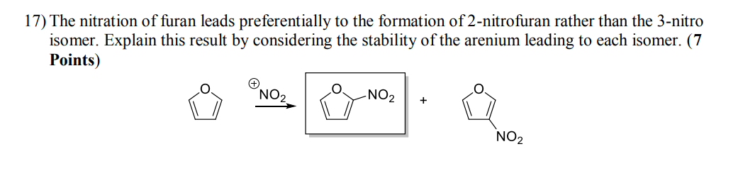 Solved The nitration of furan leads preferentially to the | Chegg.com