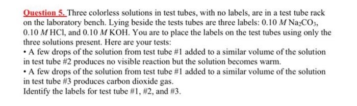 Solved Question 5. Three colorless solutions in test tubes, | Chegg.com