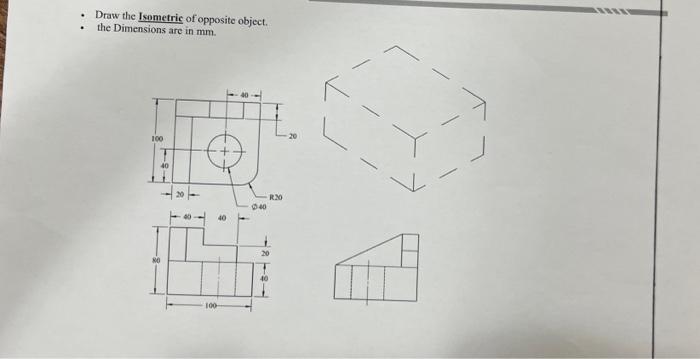 Solved - Draw the Isamefric of opposite object. - the | Chegg.com