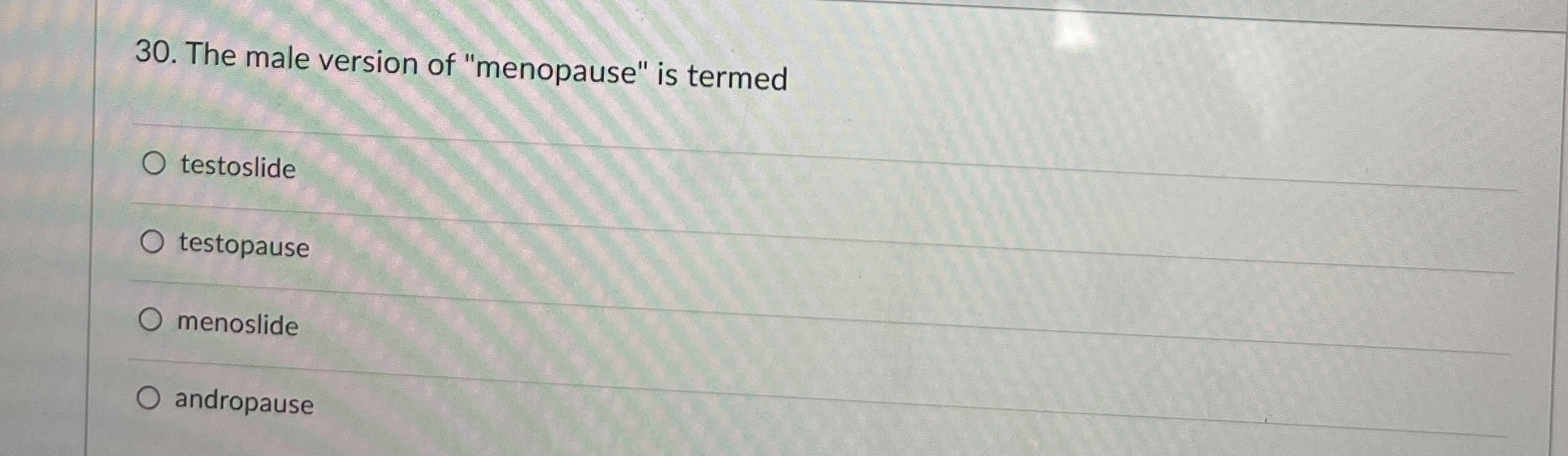 Solved The male version of "menopause" is | Chegg.com