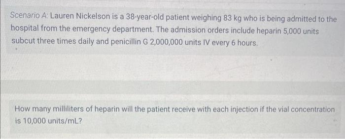 Solved How many milliliters of heparin will the patient | Chegg.com