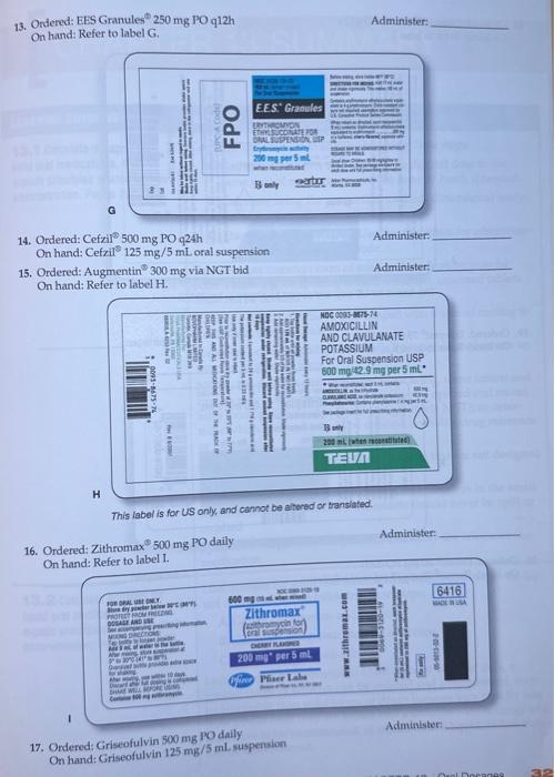 Solved 13. Ordered: EES Granules 250 mg PO q 12 h On hand: | Chegg.com
