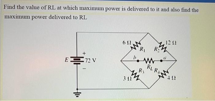 Solved Find the value of RL at which maximum power is | Chegg.com