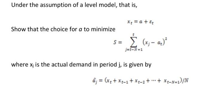 Solved Under the assumption of a level model, that is, Show | Chegg.com