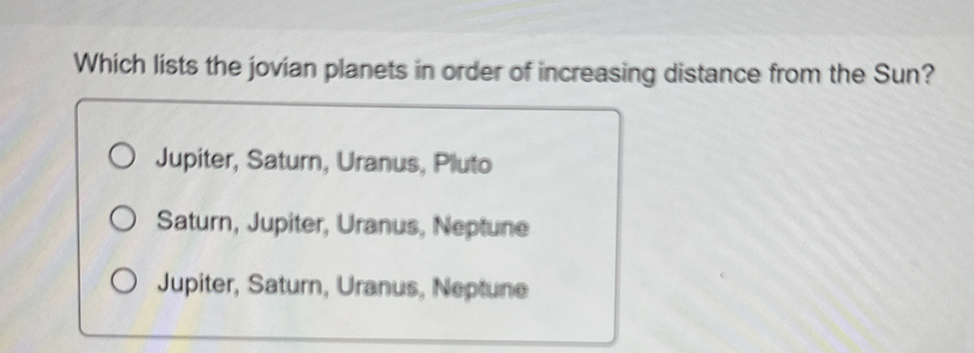 Solved Which lists the jovian planets in order of increasing | Chegg.com