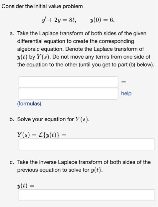 Solved Consider the initial value problem y′+2y=8t,y(0)=6. | Chegg.com