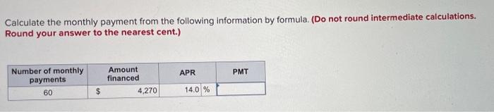 Solved Calculate the monthly payment from the following | Chegg.com