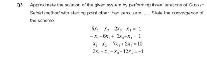 Solved 3 Approximate the solution of the given system by | Chegg.com