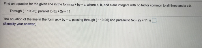 Solved Find an equation for the given line in the form ax + | Chegg.com