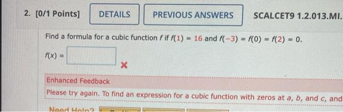Solved Find a formula for a cubic function f if f(1)=16 and | Chegg.com