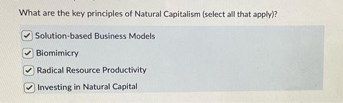 Solved What are the key principles of Natural Capitalism | Chegg.com