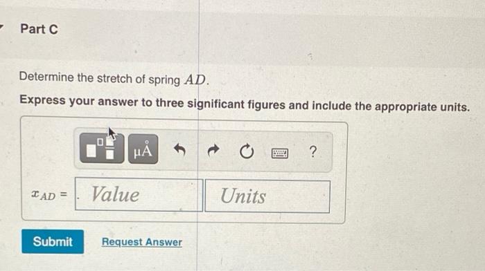 Solved Part A Determine the stretch of spring AB. Express | Chegg.com