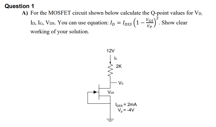 Solved For the MOSFET Shown below, Calculate the Q-point | Chegg.com