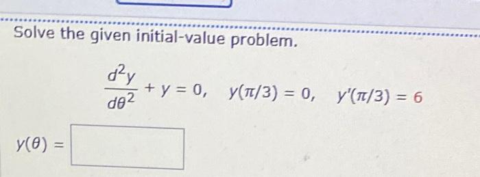 Solved Solve The Given Initial Value Problem 1620