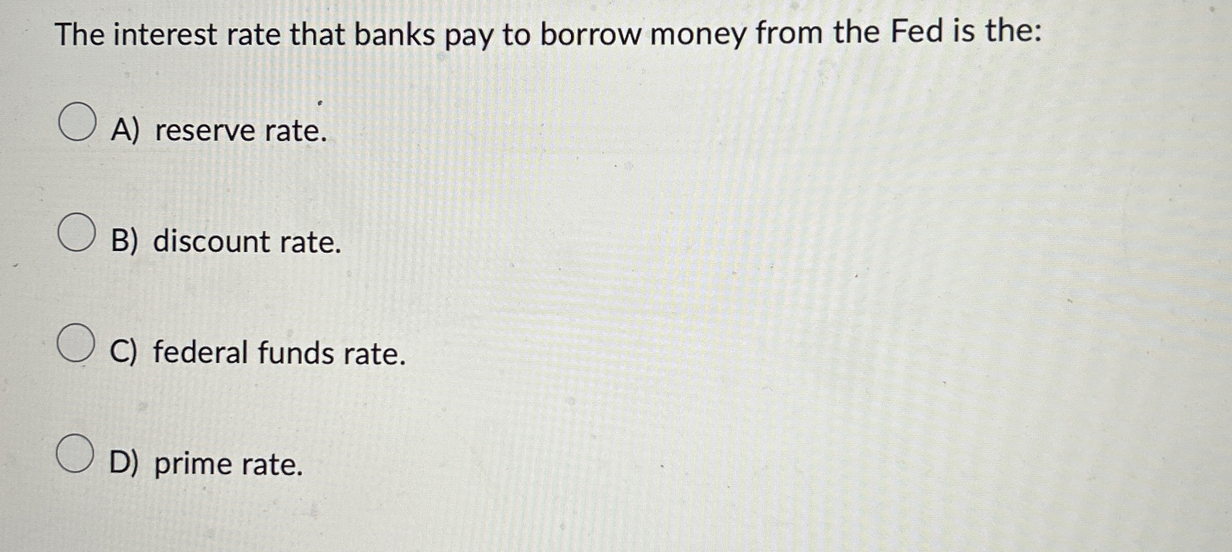 Solved The interest rate that banks pay to borrow money from | Chegg.com