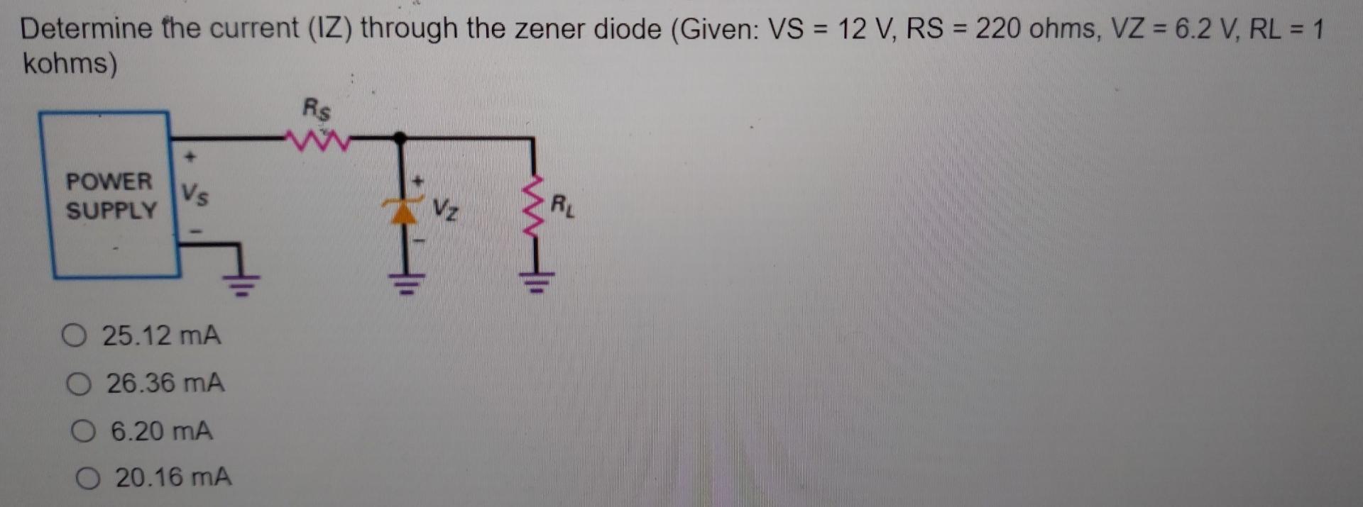 Solved Determine the current (IZ) through the zener diode | Chegg.com