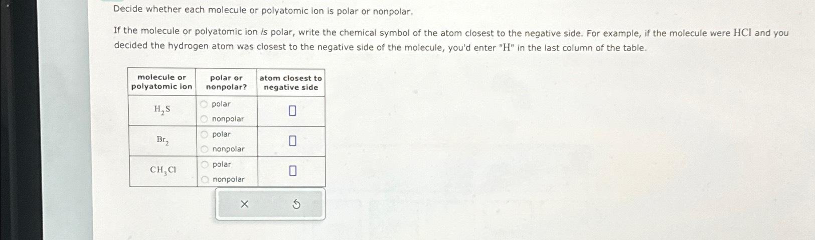 Solved Decide whether each molecule or polyatomic ion is | Chegg.com