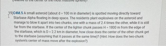 Solved 19)C4M.5 A small asteroid (about d=100 m in diameter) | Chegg.com